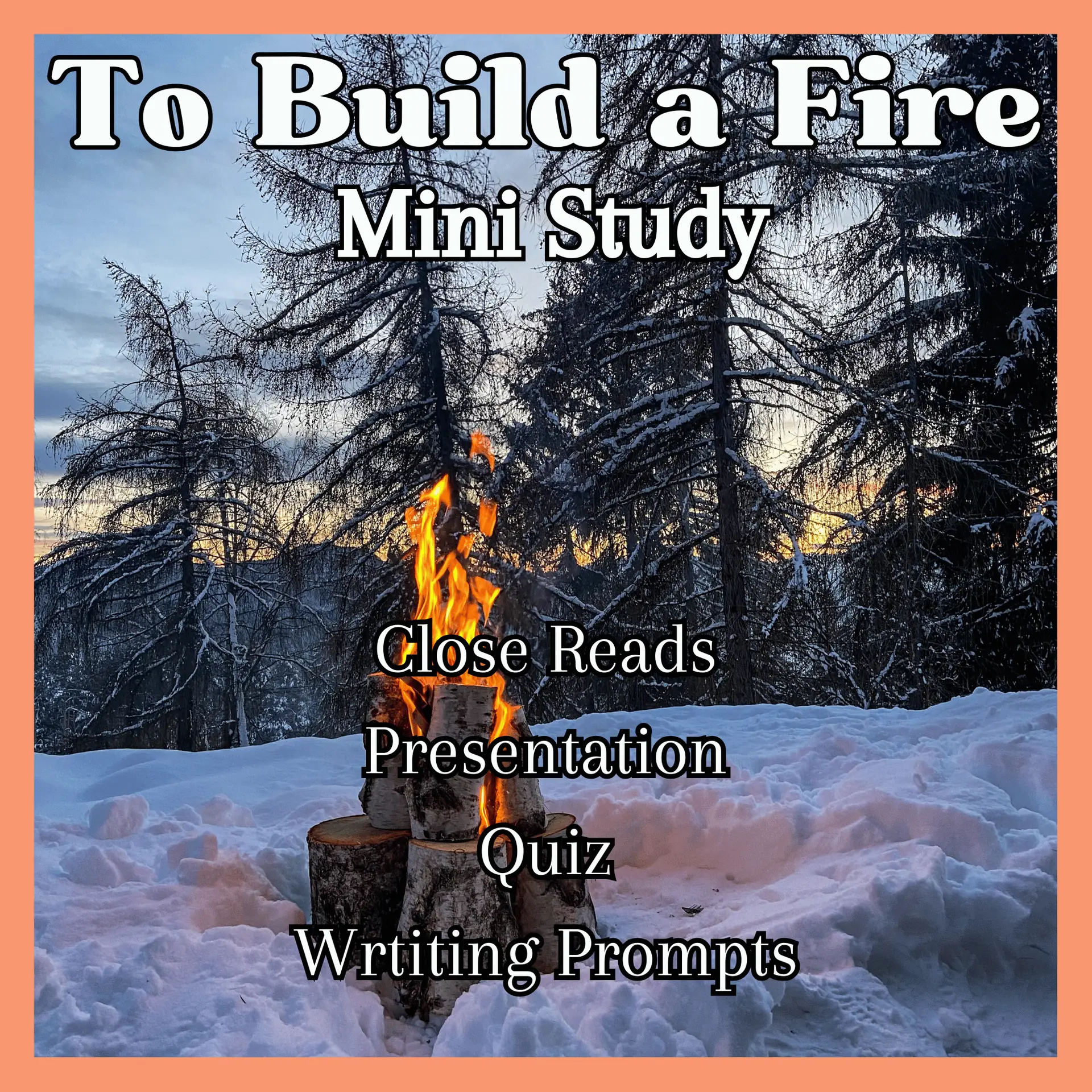 Jack London's To Build a Fire Close Reads & Mini Study - TeacherStore.io™